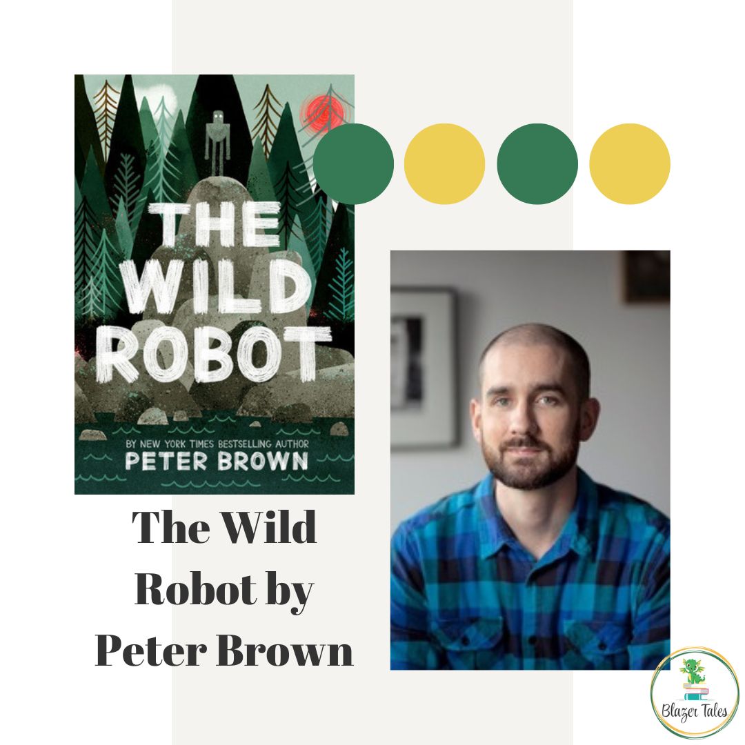 The Wild Robot by Peter Brown Book Review - Blazer Tales